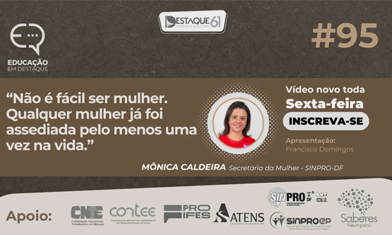 Educação em Destaque mostra entrevista com a diretora do Sinpro Mônica ...